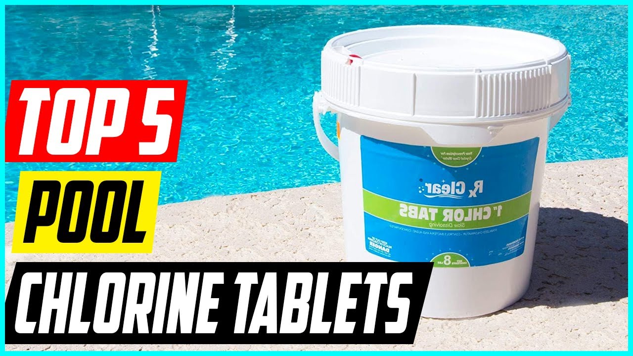 5 Best Pool Chlorine Tablets for 2024 - YouTube