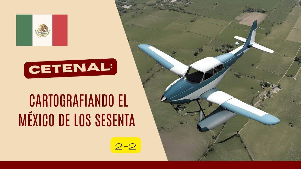 CETENAL Cartografiando el México de los Sesentas - YouTube