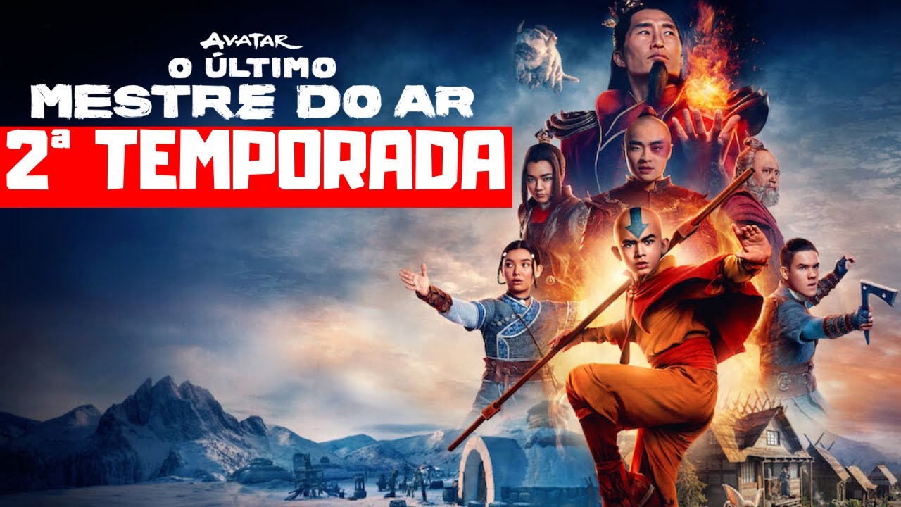 AVATAR: O ÚLTIMO MESTRE DO AR 2ª TEMPORADA | QUANDO CHEGA NA NETFLIX ...