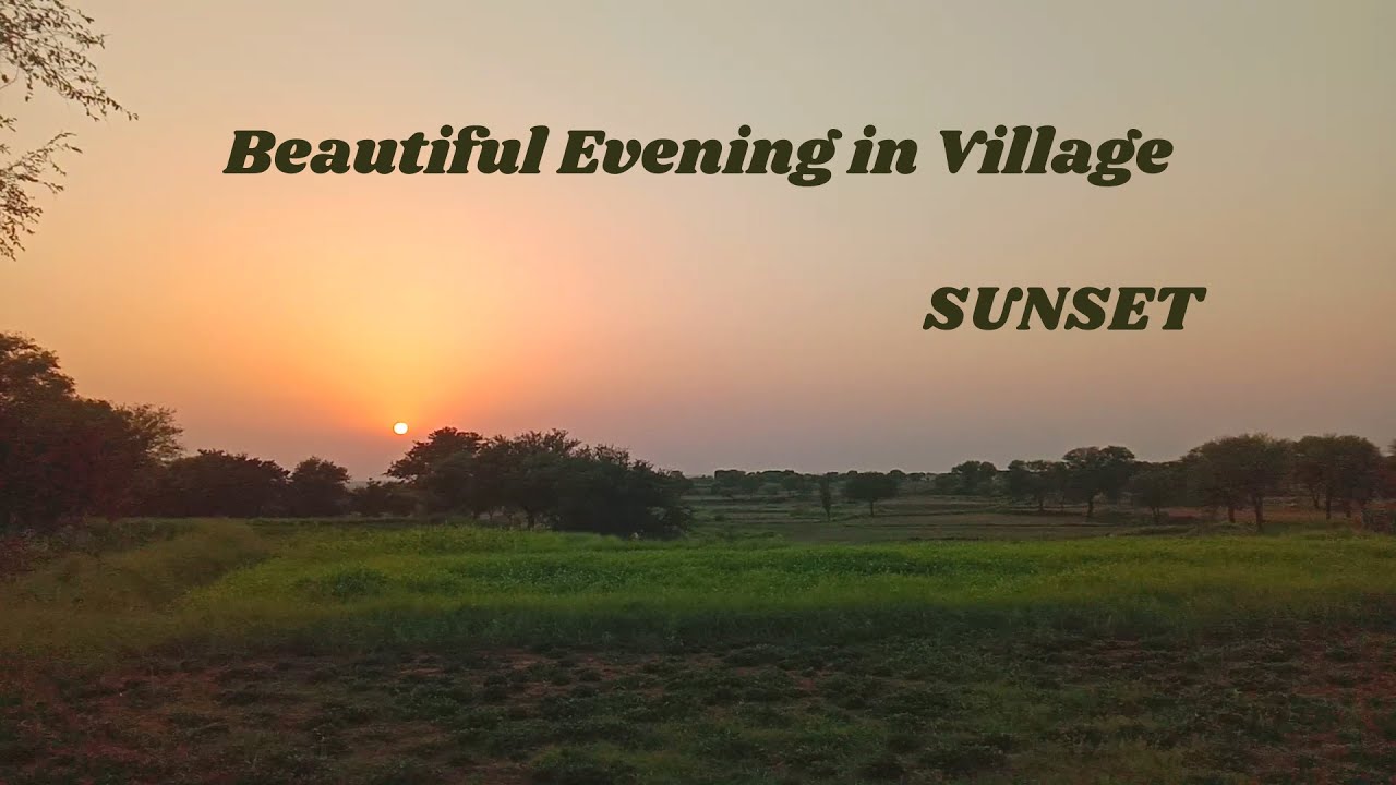 Beautiful evening in village|Sunset view|Vlog # 8|MANS Crew - YouTube