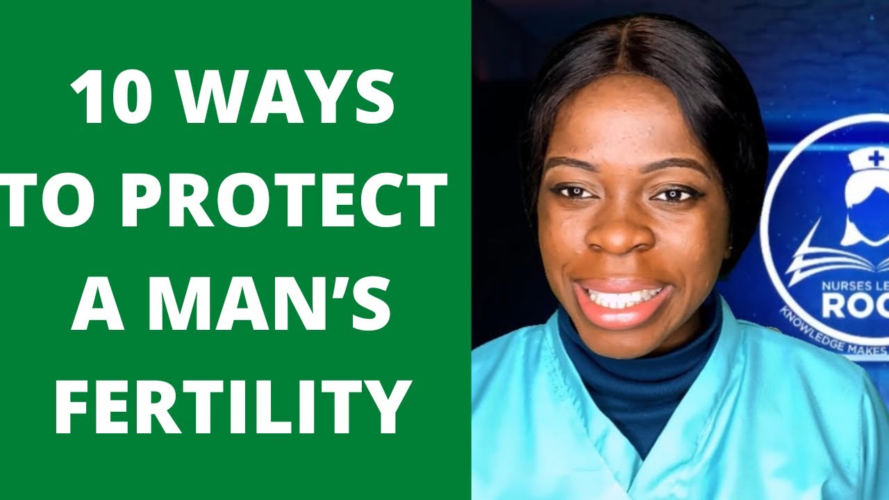 10 ways to protect a man’s fertility/Ways to protect your sperm/Ways to ...
