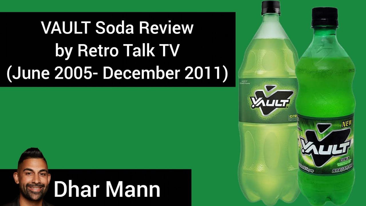 Vault Soda Review with Retro Talk TV {VAULT} (2005-2011) (PG) | Dhar ...
