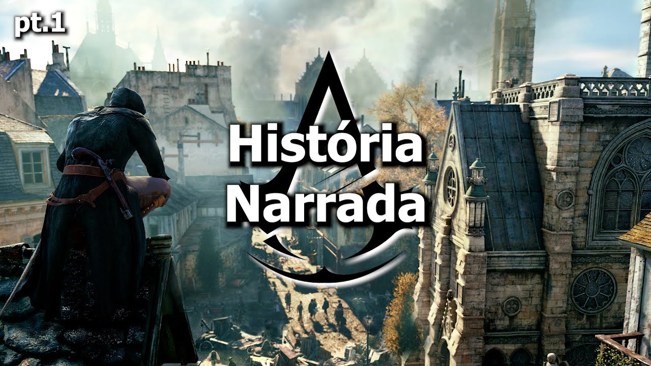 a HISTÓRIA de Assassin's Creed Unity - Parte 1 - YouTube