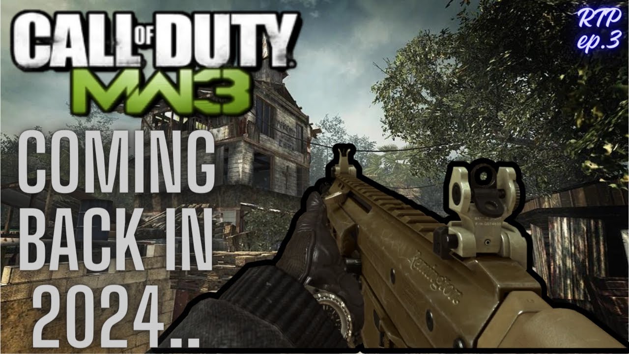OG Modern Warfare 3 Is Making a Resurgence in 2024…..|RTP Ep.3 - YouTube