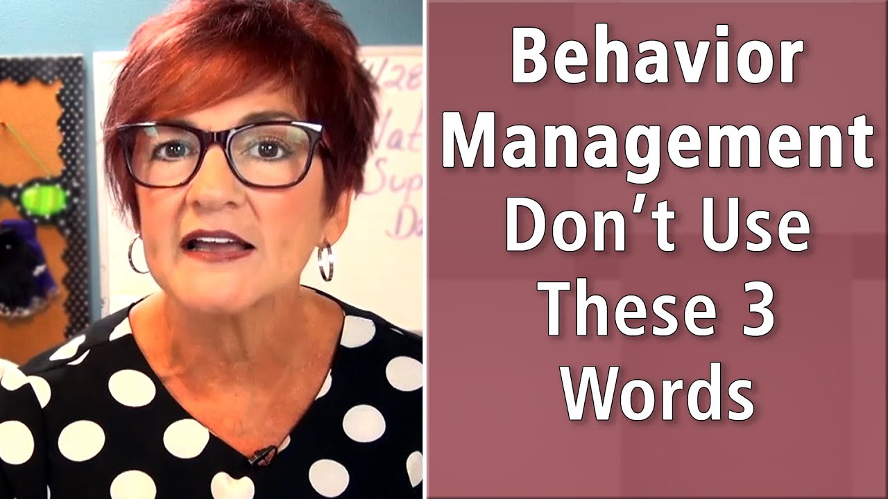 Behavior Management: Don’t Use These 3 Words - YouTube