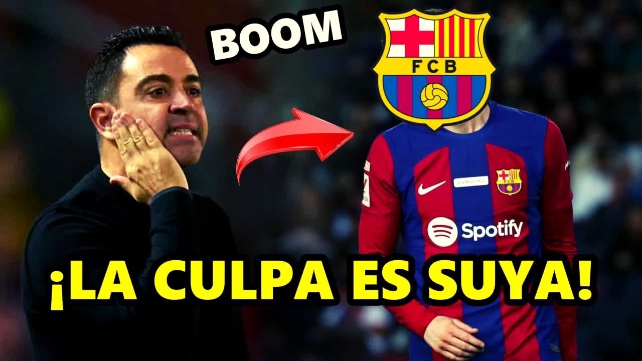 ¡LA BOMBA EXPLOTÓ! ES CULPABLE DE LA DESTRUCCIÓN DEL BARÇA! NOTICIAS ...