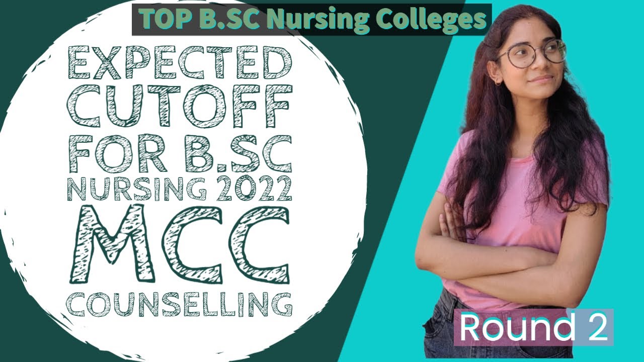 MCC Expecting Cutoff for B.SC Nursing 2022 | Round 2 | MCC Counselling | Top Govt. Nursing ...