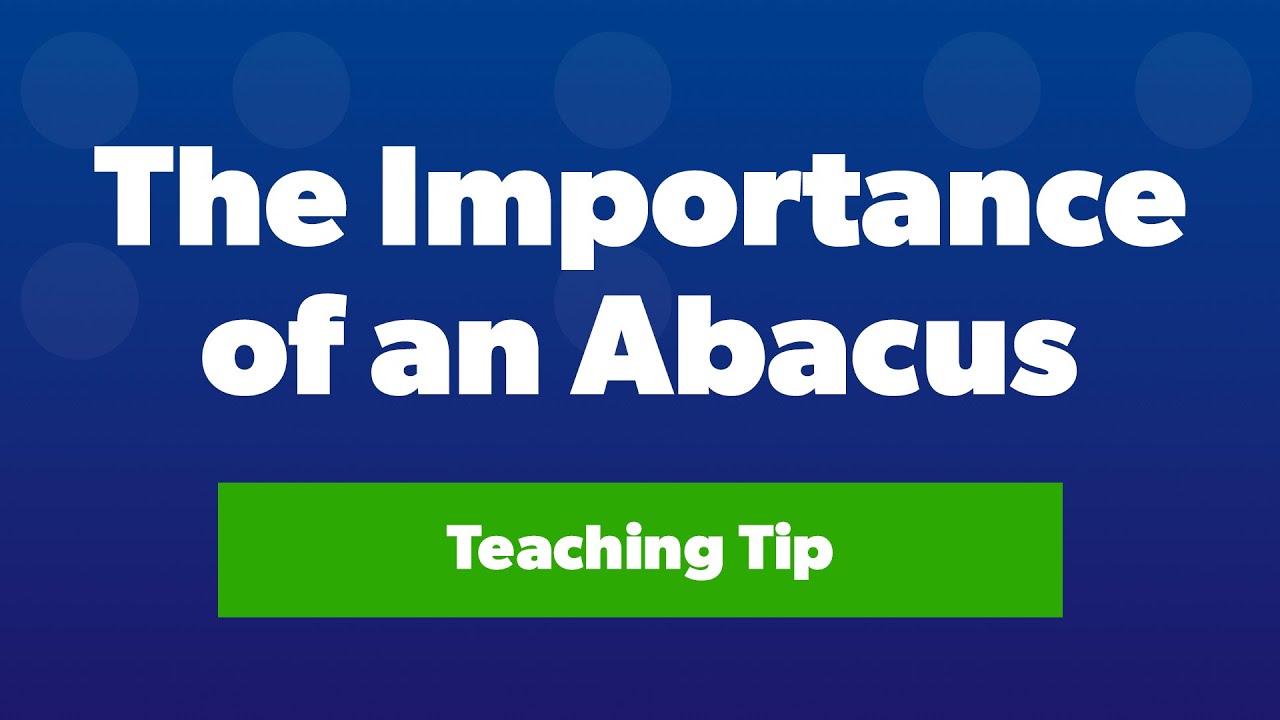 The Importance of an Abacus | Teaching Tips - YouTube