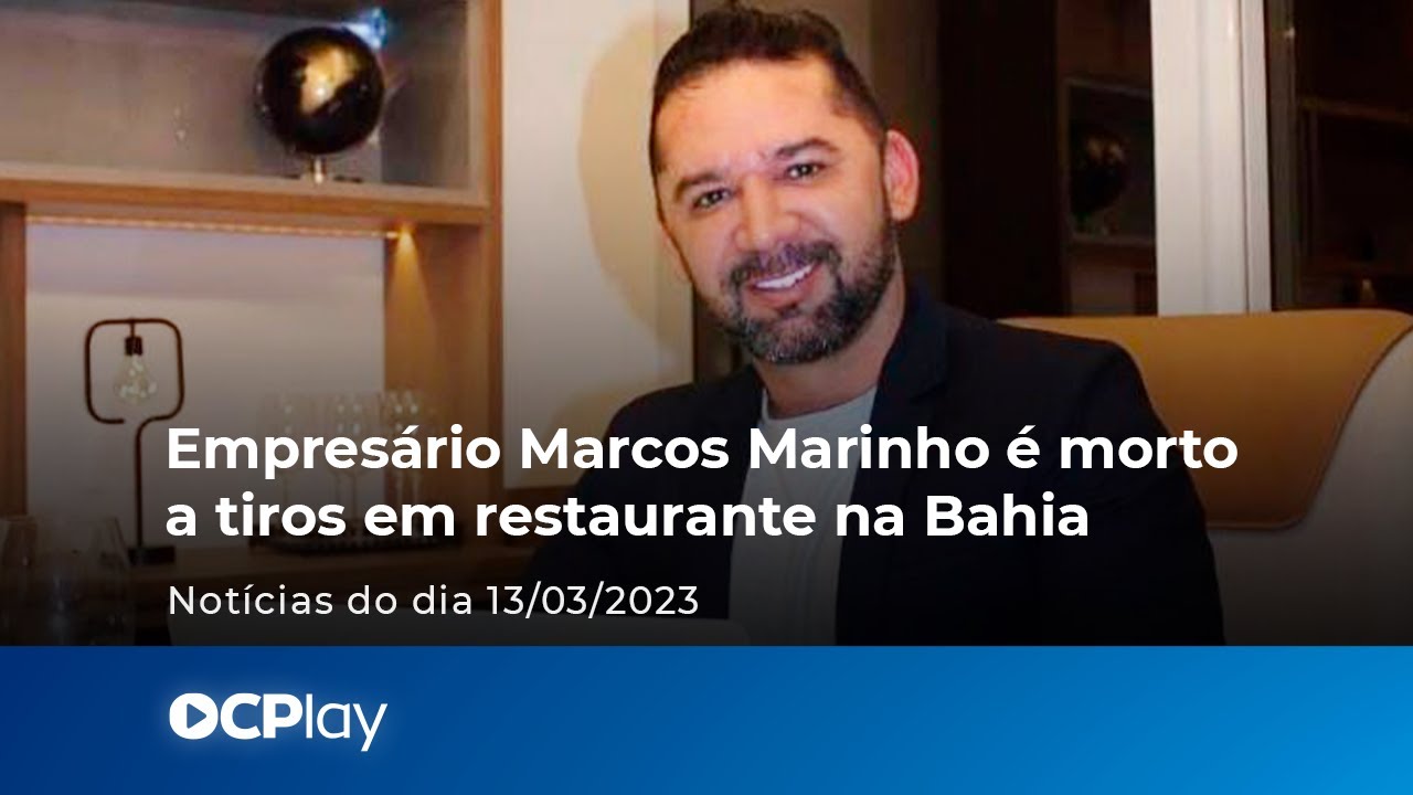 Empresário Marcos Marinho é morto a tiros em restaurante na Bahia - YouTube