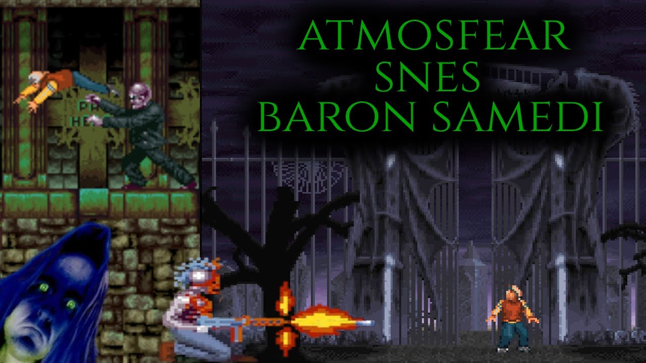 ATMOSFEAR! Baron Samedi SNES LIVE!!!!!!!!!!!!!!! - YouTube