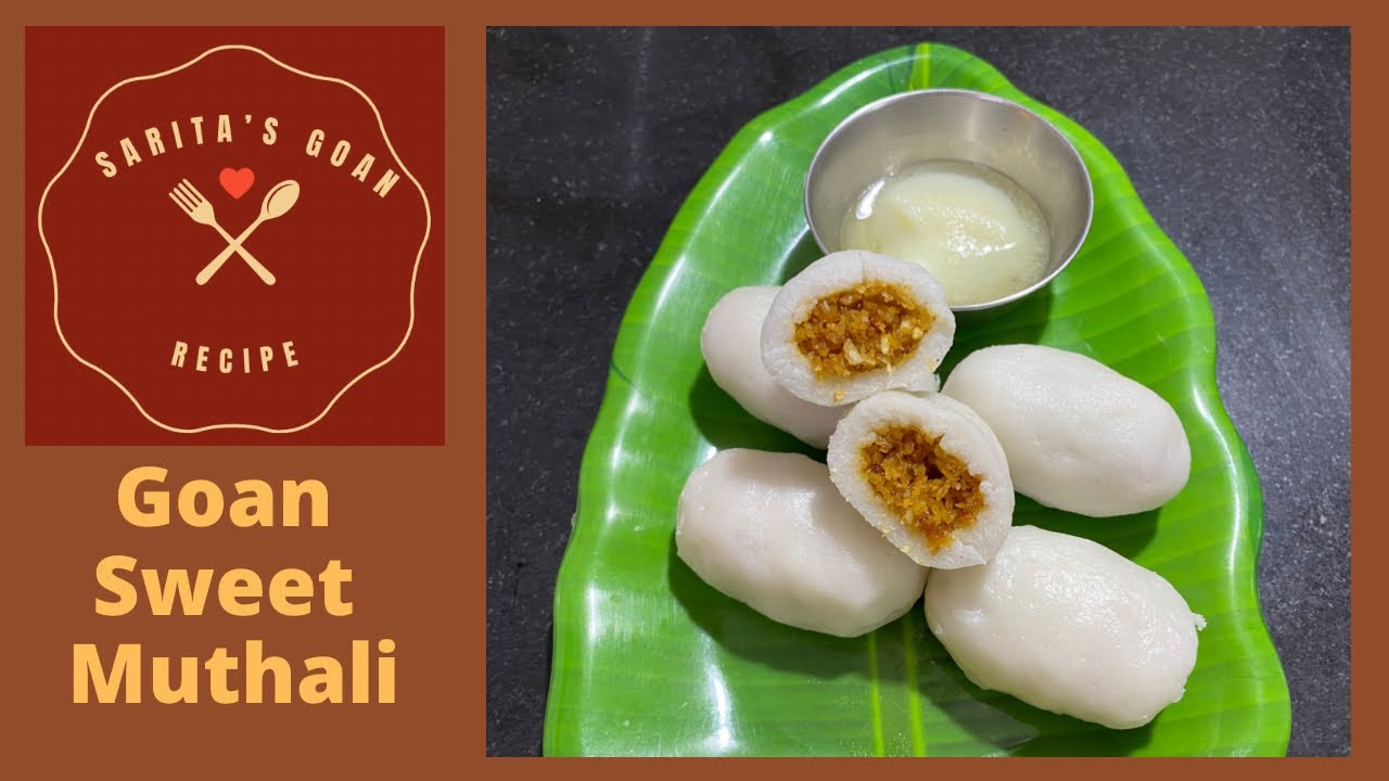 Goan Sweet Muthali | Sweet Rice Dumplings | Rice Flour Mutlis | मुठली ...