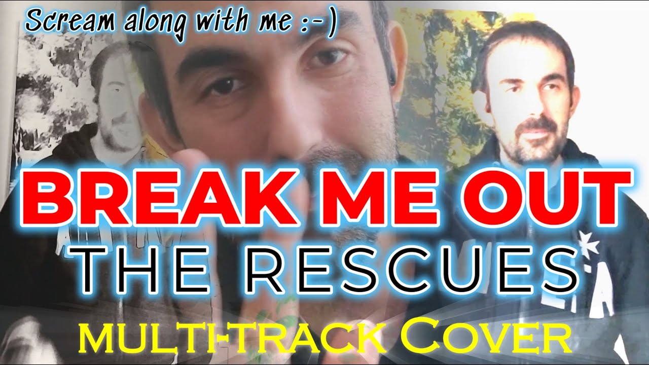 The Rescues - Break me out | Multi-track Vocal Cover - YouTube