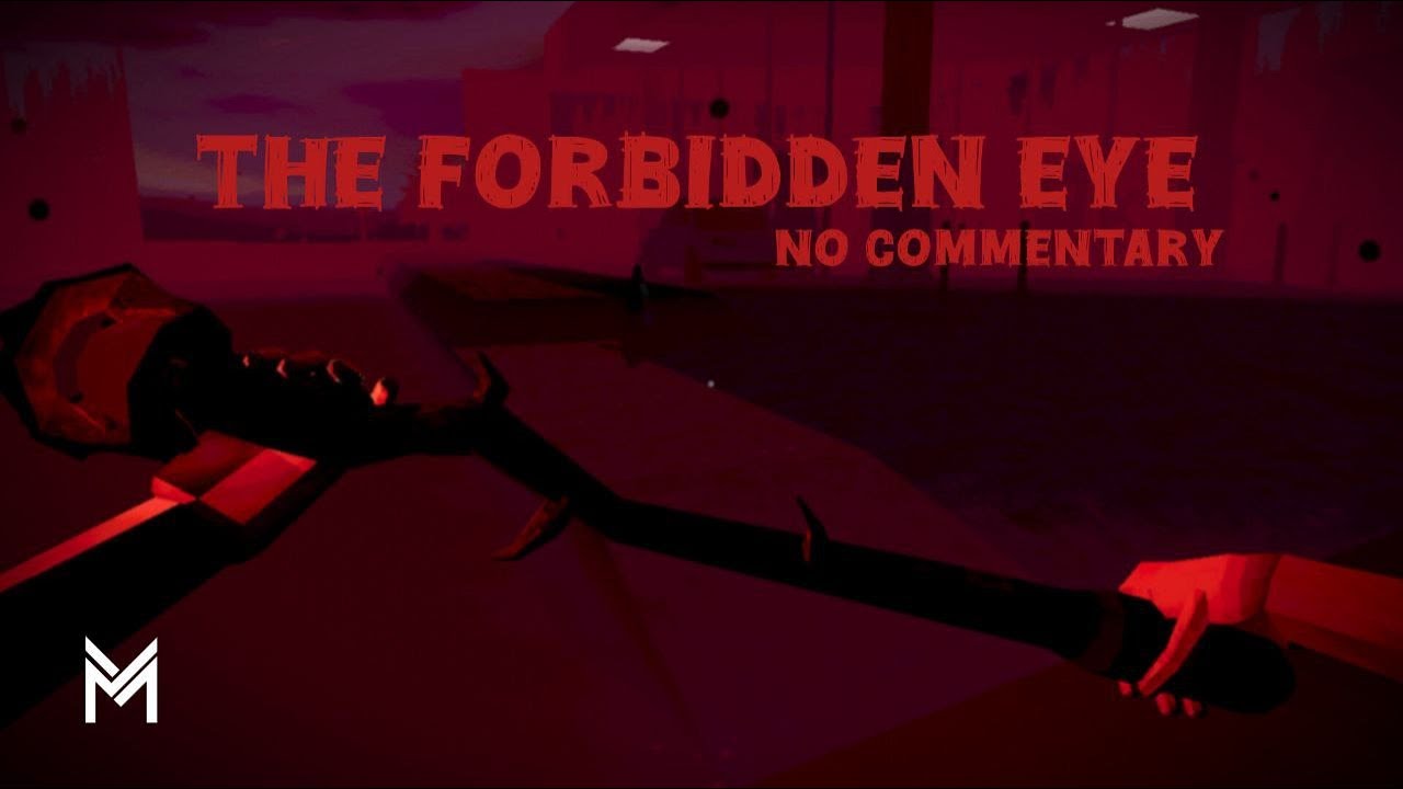 The Forbidden Eye ( Horror Game - No Commentary ) - YouTube