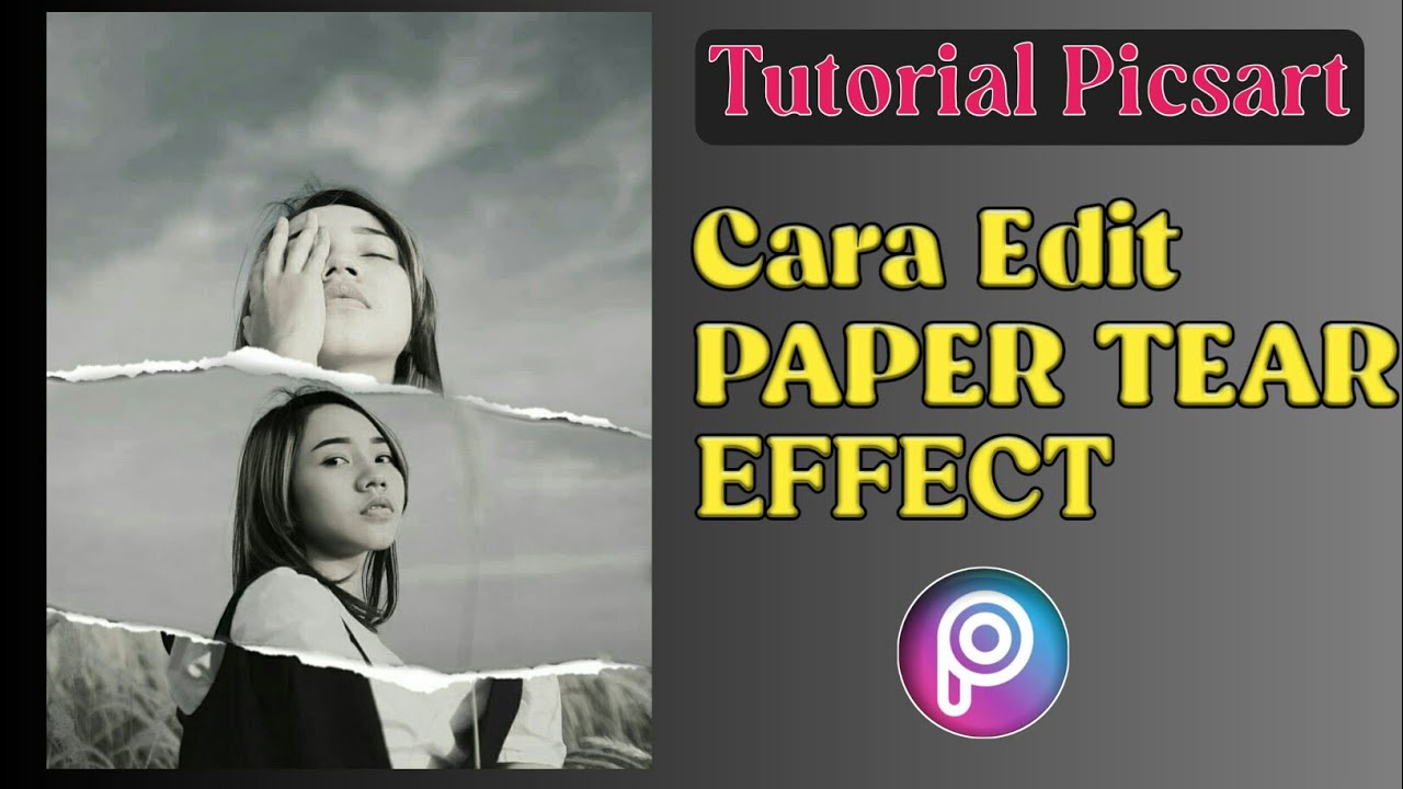 Tutorial Picsart || Cara Edit Paper Tear Effect in Picsart - YouTube