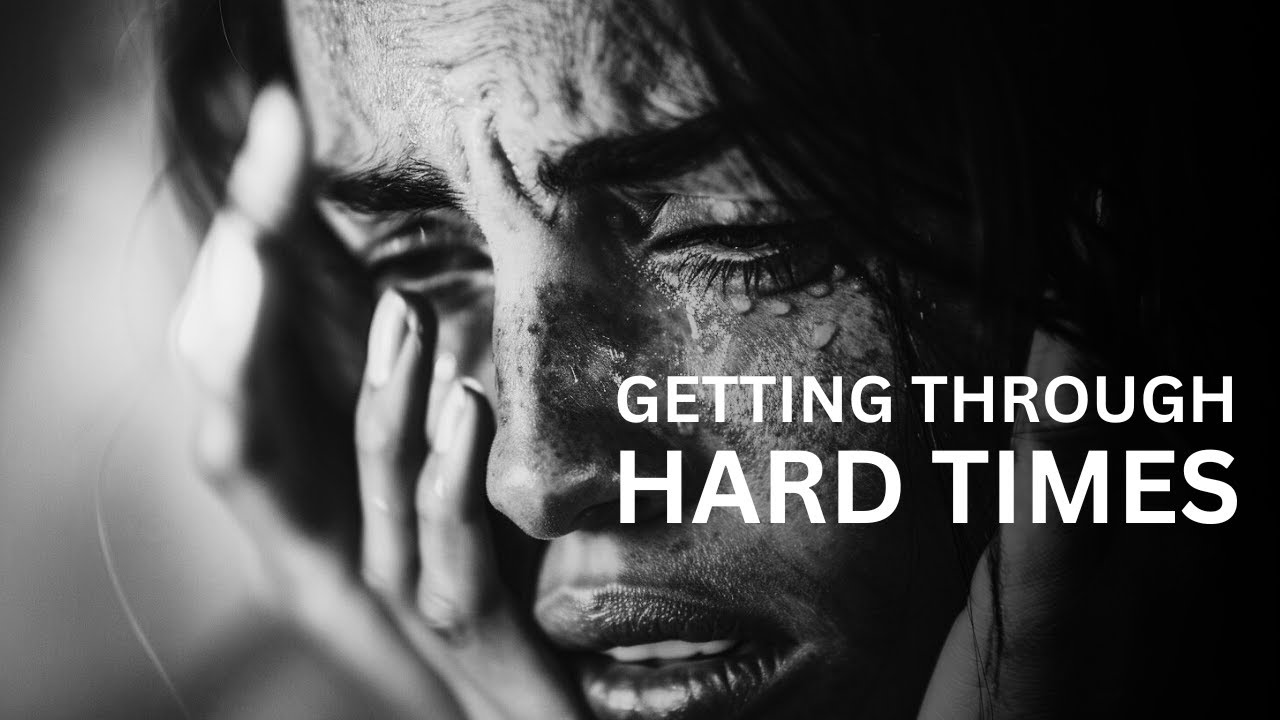 GETTING THROUGH HARD TIMES - Powerful Motivational Speech - YouTube