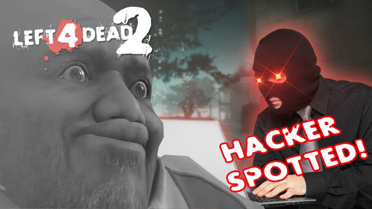 HACKER EN LEFT 4 DEAD 2 - YouTube