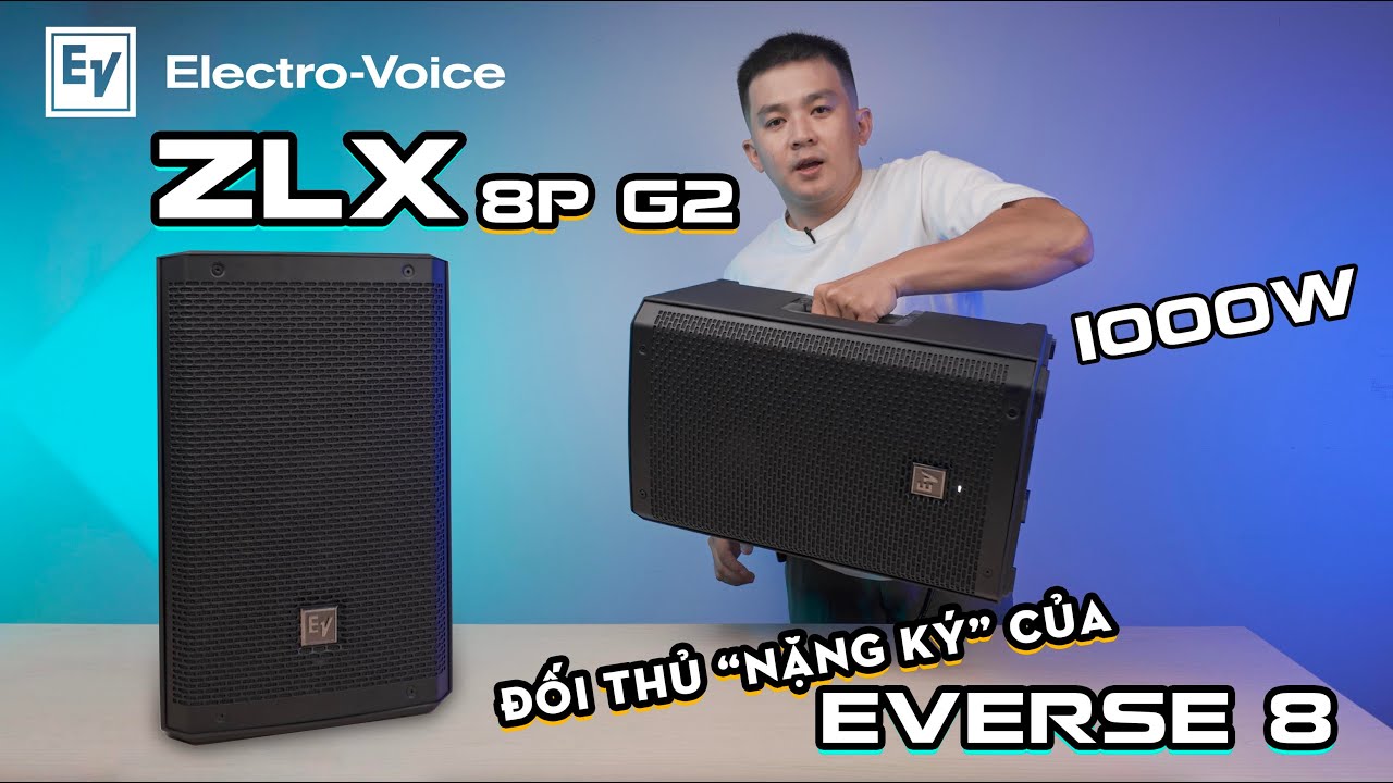 Review loa Electro-Voice ZLX 8P G2 - Đối thủ "nặng ký" của Everse 8 ...