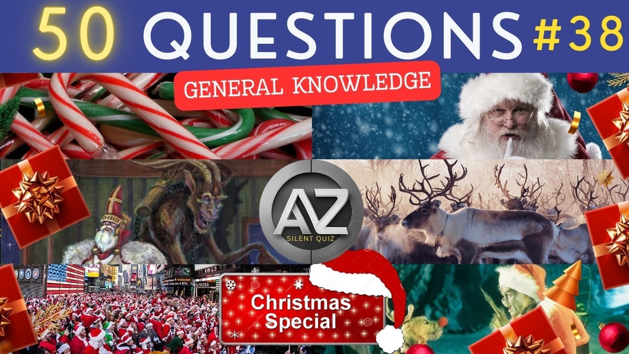 The General Knowledge Quiz #38 XMAS EDITION ¦ 50 Trivia Questions - Pub ...