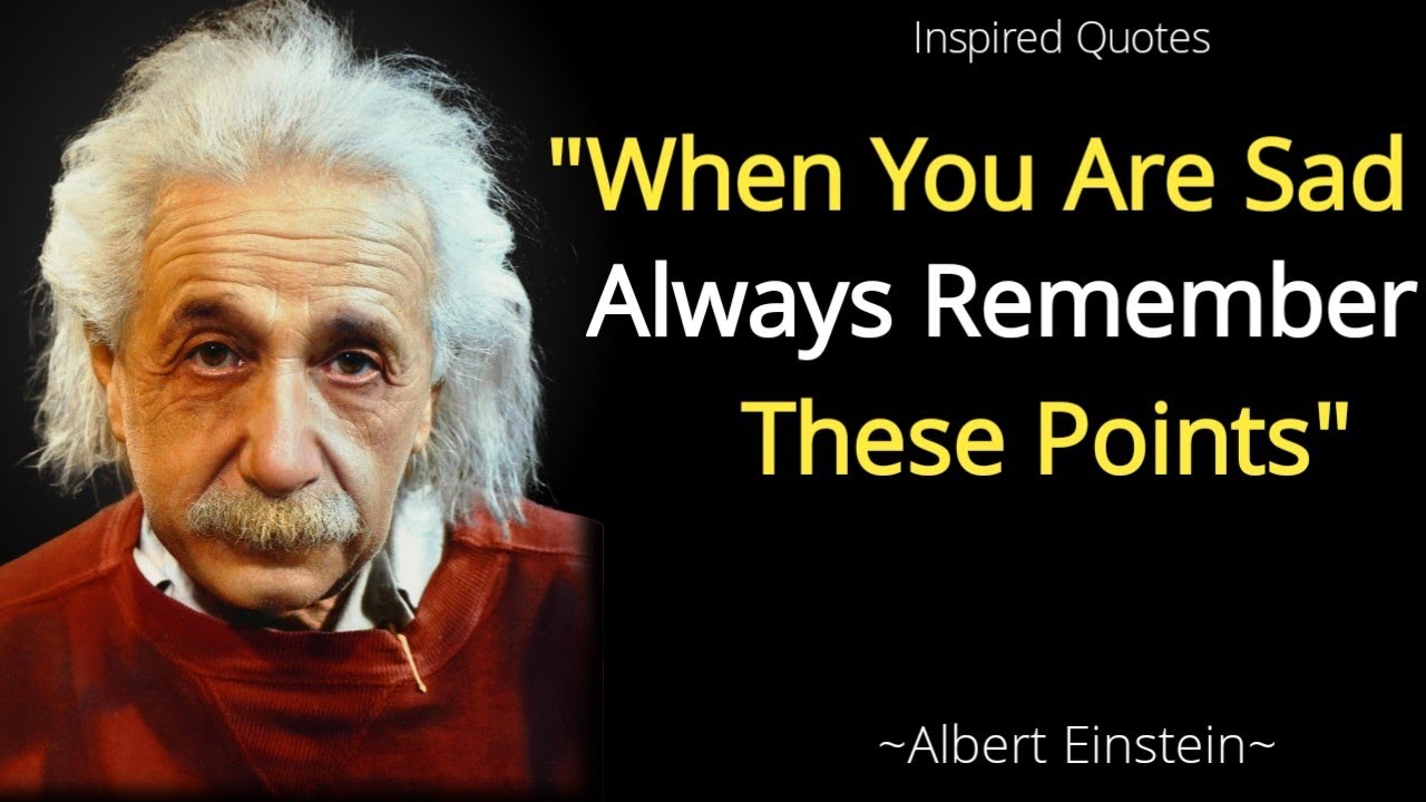 WHEN YOU ARE SAD ALWAYS REMEMBER THESE POINTS||Albert Einstein Inspirational & Motivational ...