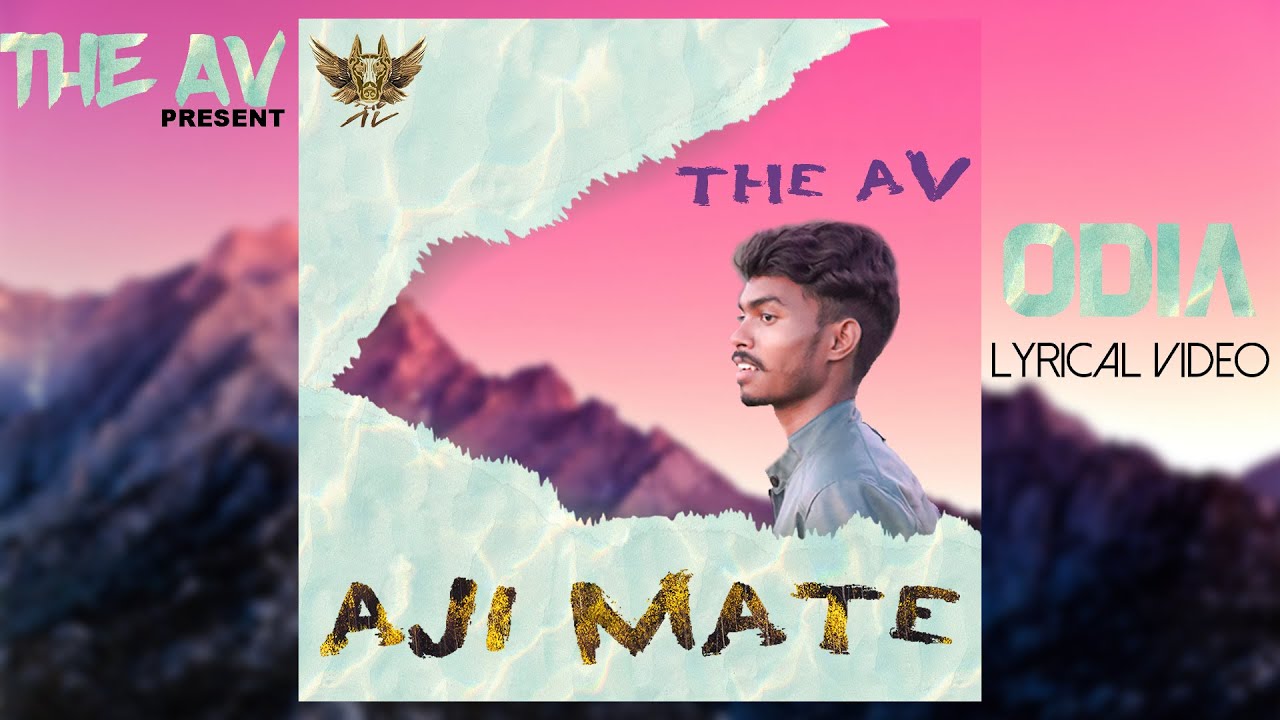 THE AV - AJI MATE | NEW | [ OFFICIAL LYRICAL MUSIC VIDEO ] #TheAV # ...