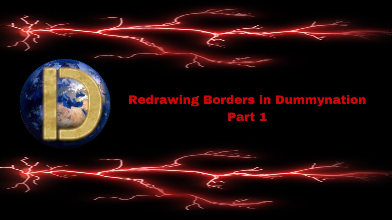 Redrawing Borders in Dummynation Part 1 - YouTube