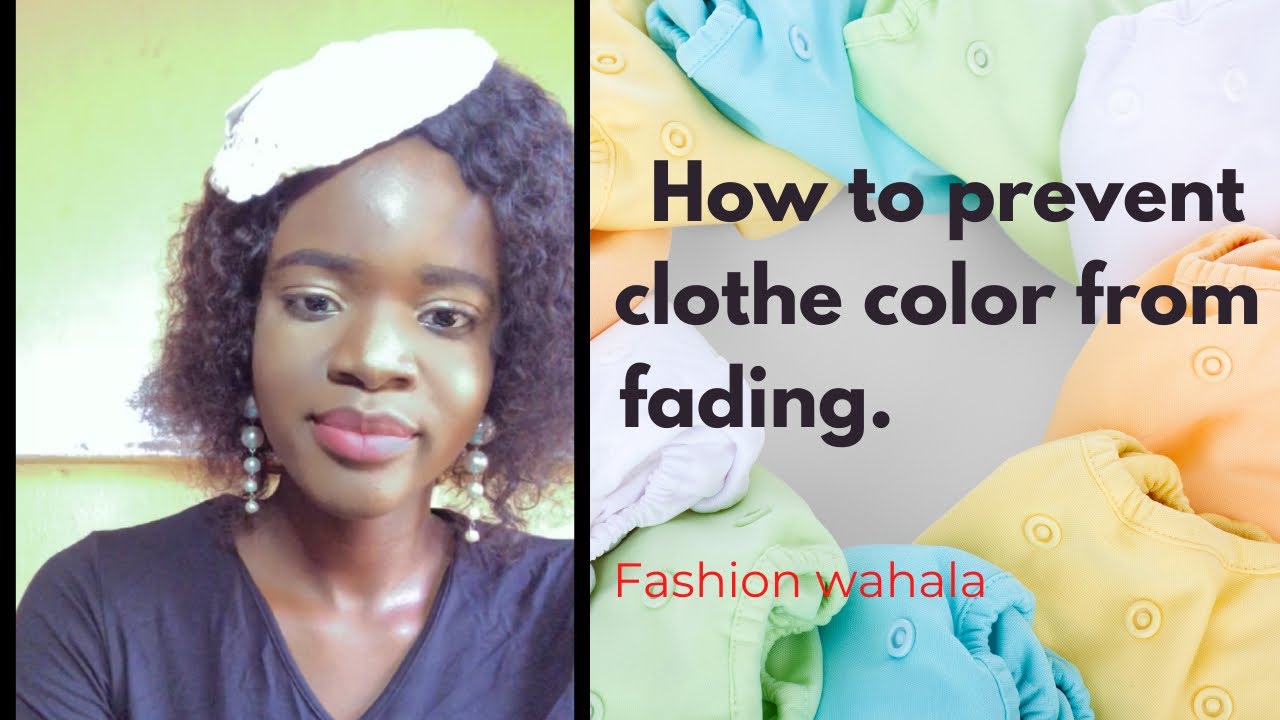 HOW TO PREVENT CLOTHE COLOR FROM FADING 😩 - YouTube
