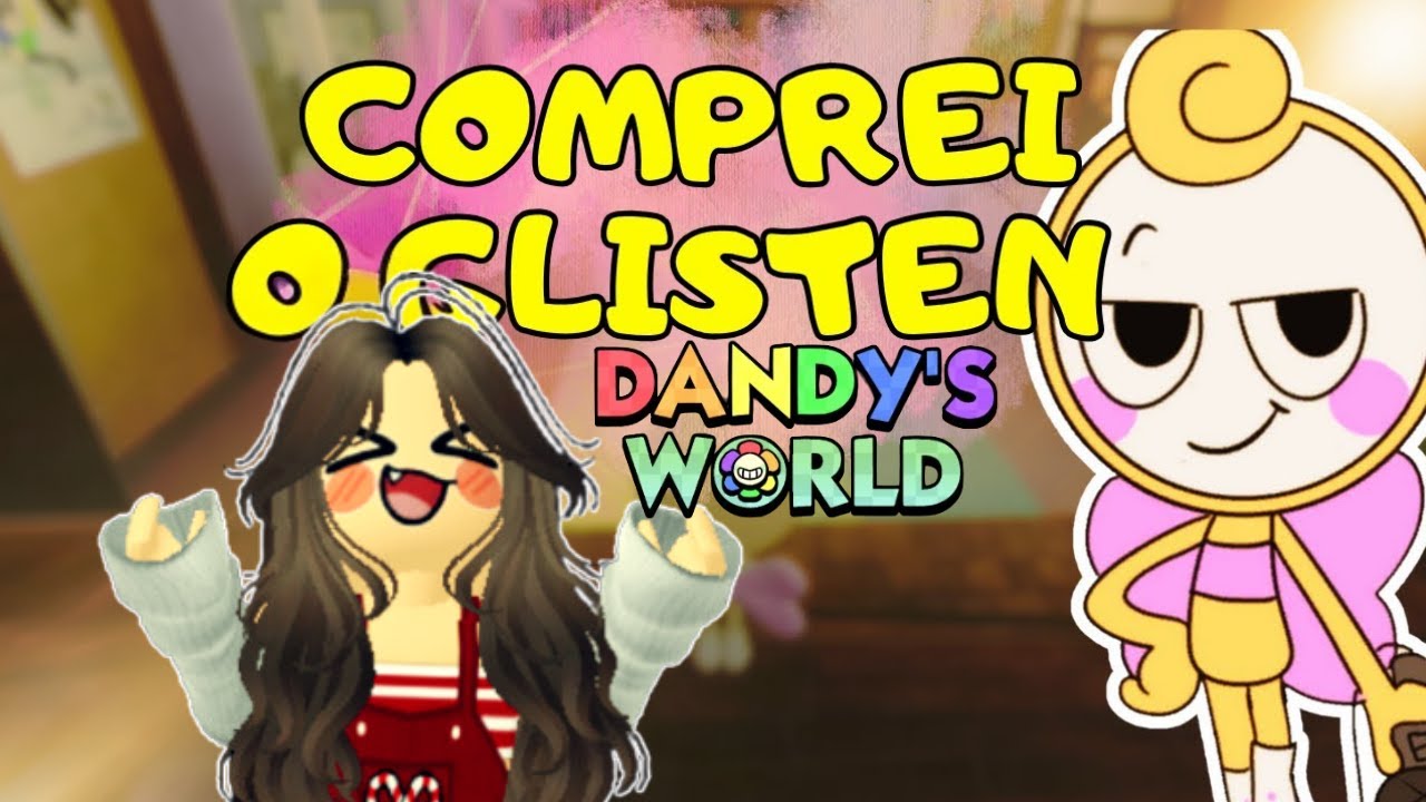 Finalmente Comprei o Glisten de Dandy's World - Roblox - YouTube