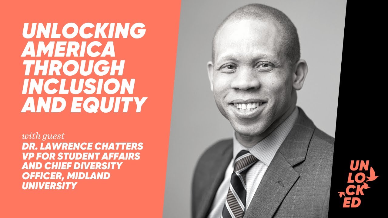 Unlocking America Through Inclusion And Equity With Dr. Lawrence ...
