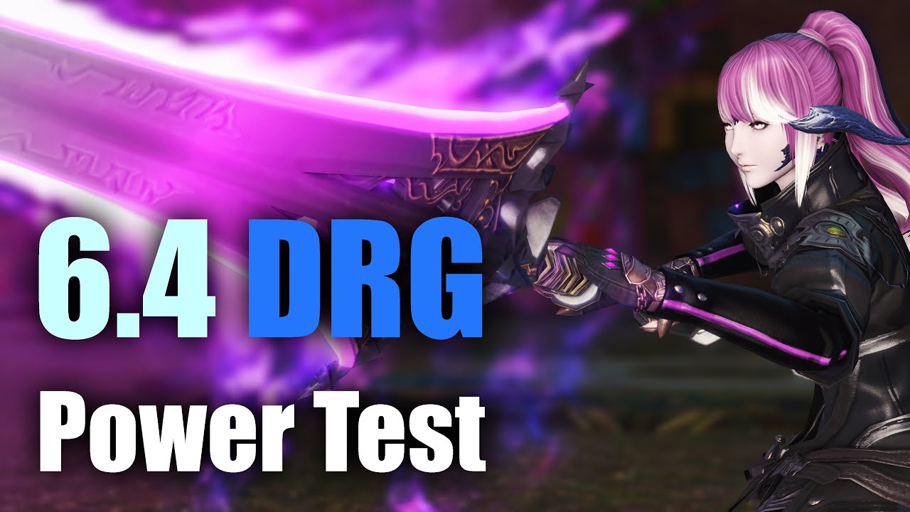 6.4 Dragoon/DRG - Power Test & Rotation - YouTube