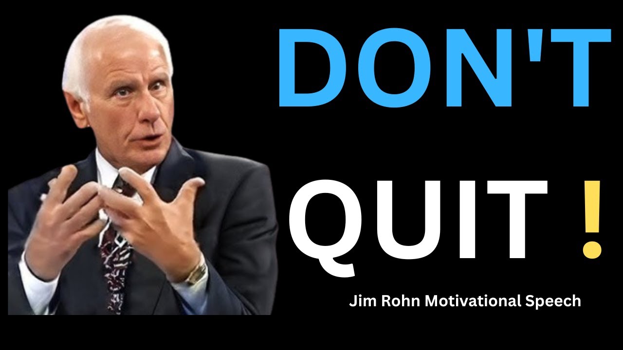 DON'T QUIT| By Jim Rohn Motivational Speech - YouTube