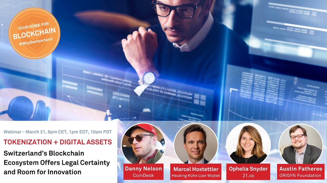 TOKENIZATION AND DIGITAL ASSETS - Switzerland’s Blockchain Ecosystem (Webinar) - YouTube