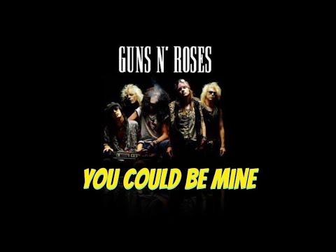Guns N Roses - You Could Be Mine||lyrics||mix - YouTube