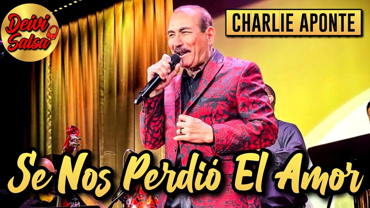 Charlie Aponte - Se nos perdió el amor (Live) - YouTube