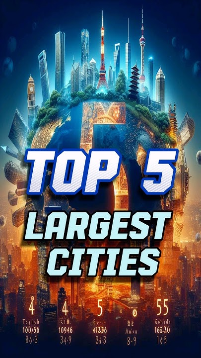 Top 5 largest cities in the world by population of 2024 - YouTube