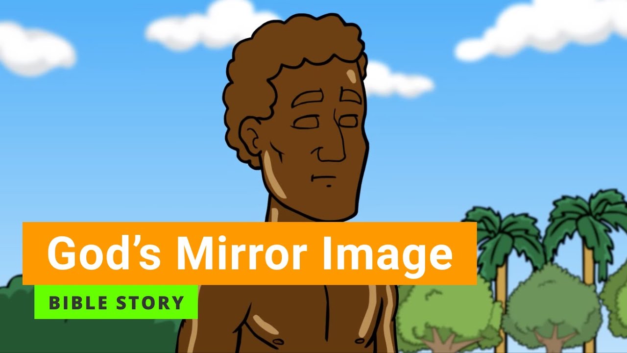 Bible story "God’s Mirror Image" | Primary Year D Quarter 2 Episode 6 ...