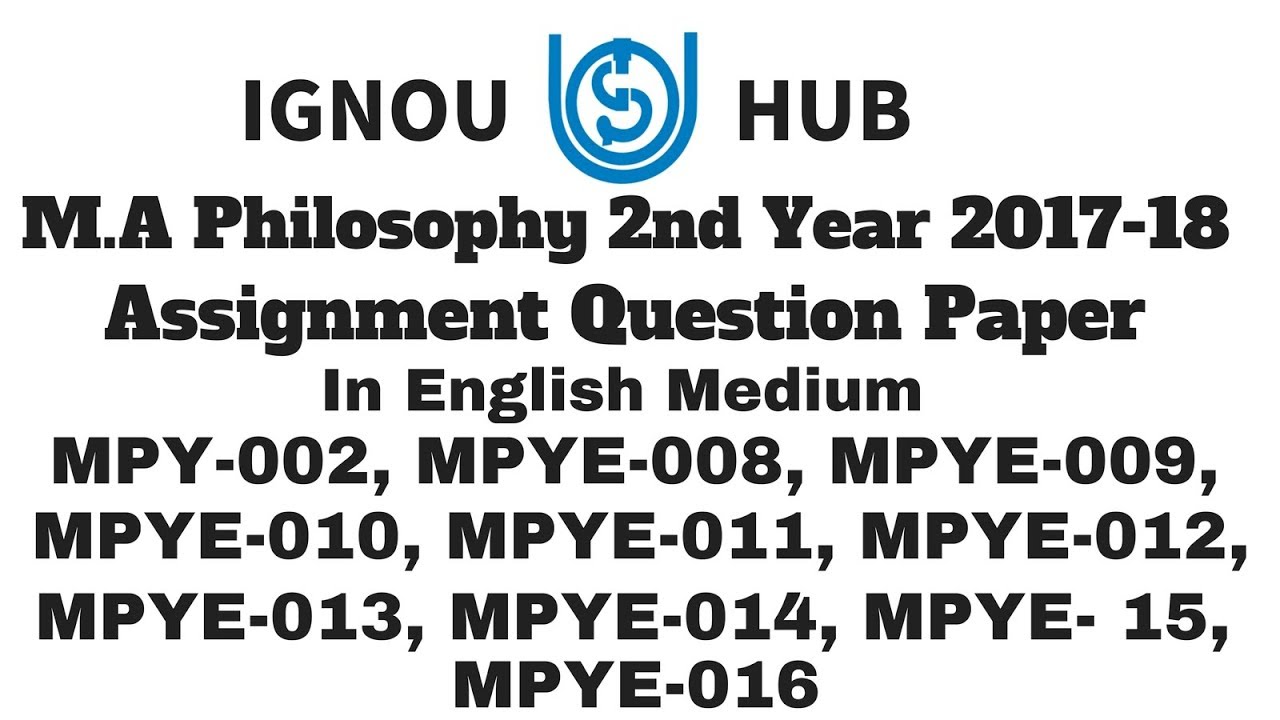 IGNOU MA Philosophy 2nd Year Assignment Question Paper 2017 2018 MPY ...