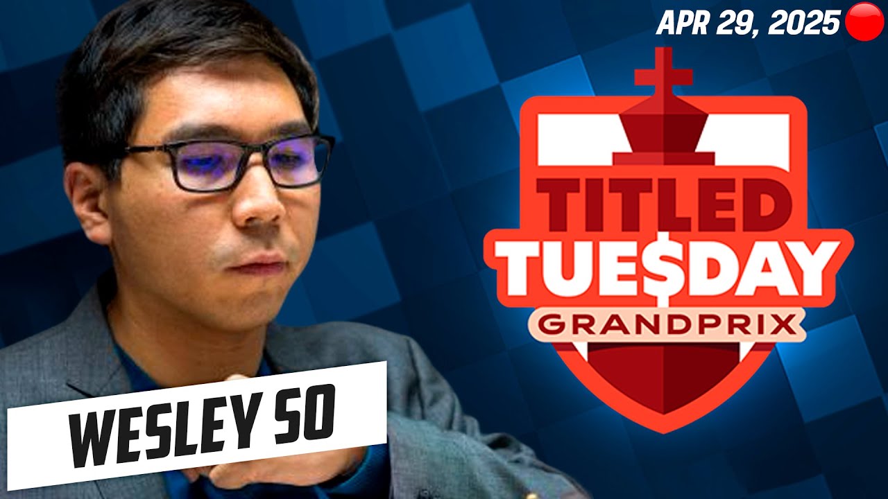 🔴Round 1: Wesley So vs. Logan Shafer - Titled Tuesday Grand Prix 2025 ...