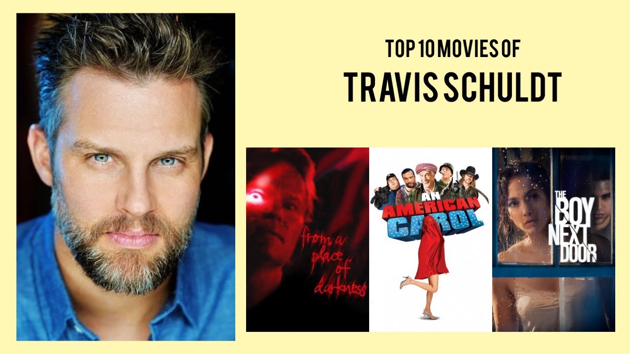 Travis Schuldt Top 10 Movies of Travis Schuldt| Best 10 Movies of ...