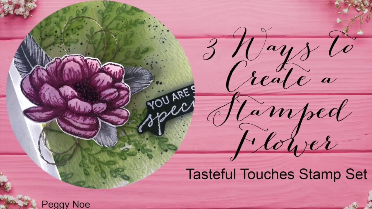 3 Ways to Create Stamped Flowers Using the Tasteful Touches Stamp Set ...