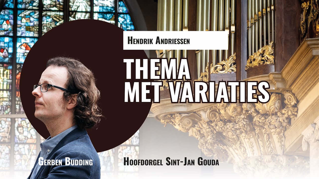 ANDRIESSEN: THEMA MET VARIATIES | GERBEN BUDDING - YouTube