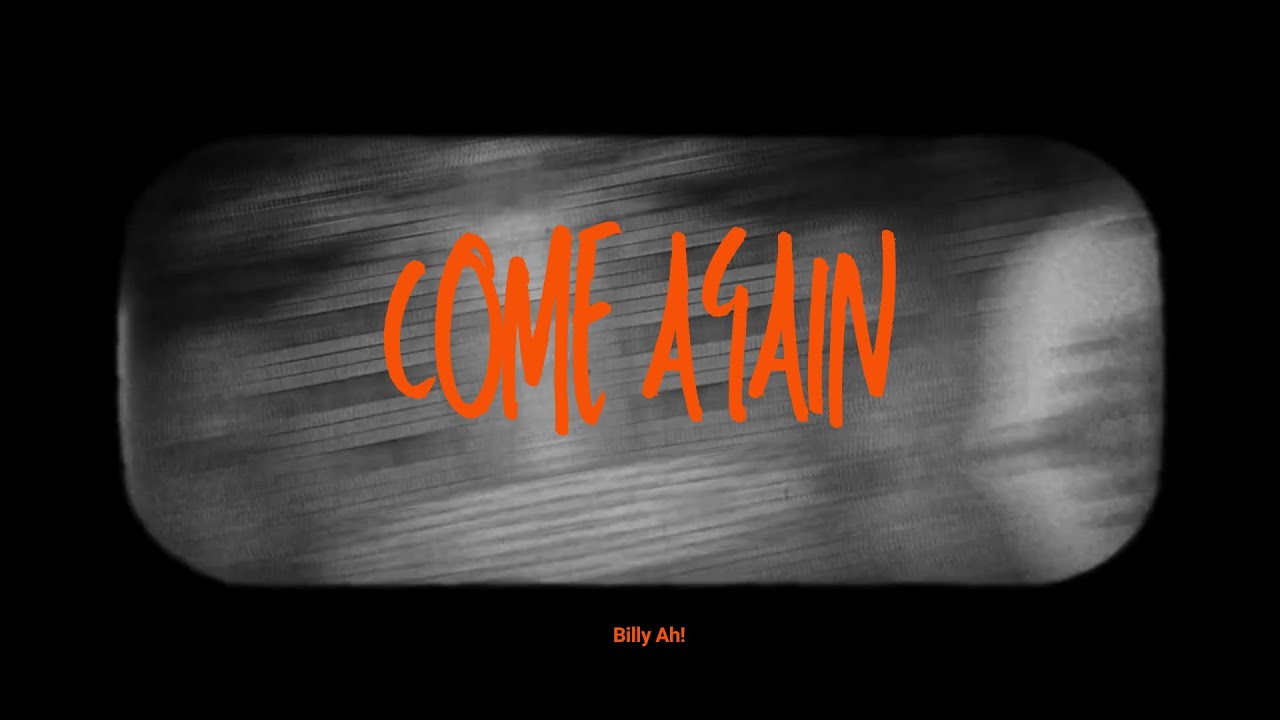 Billy Ah! - Come Again (Official Music Video) - YouTube
