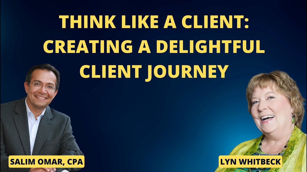 Think Like A Client: Creating A Delightful Client Journey with Lynn ...