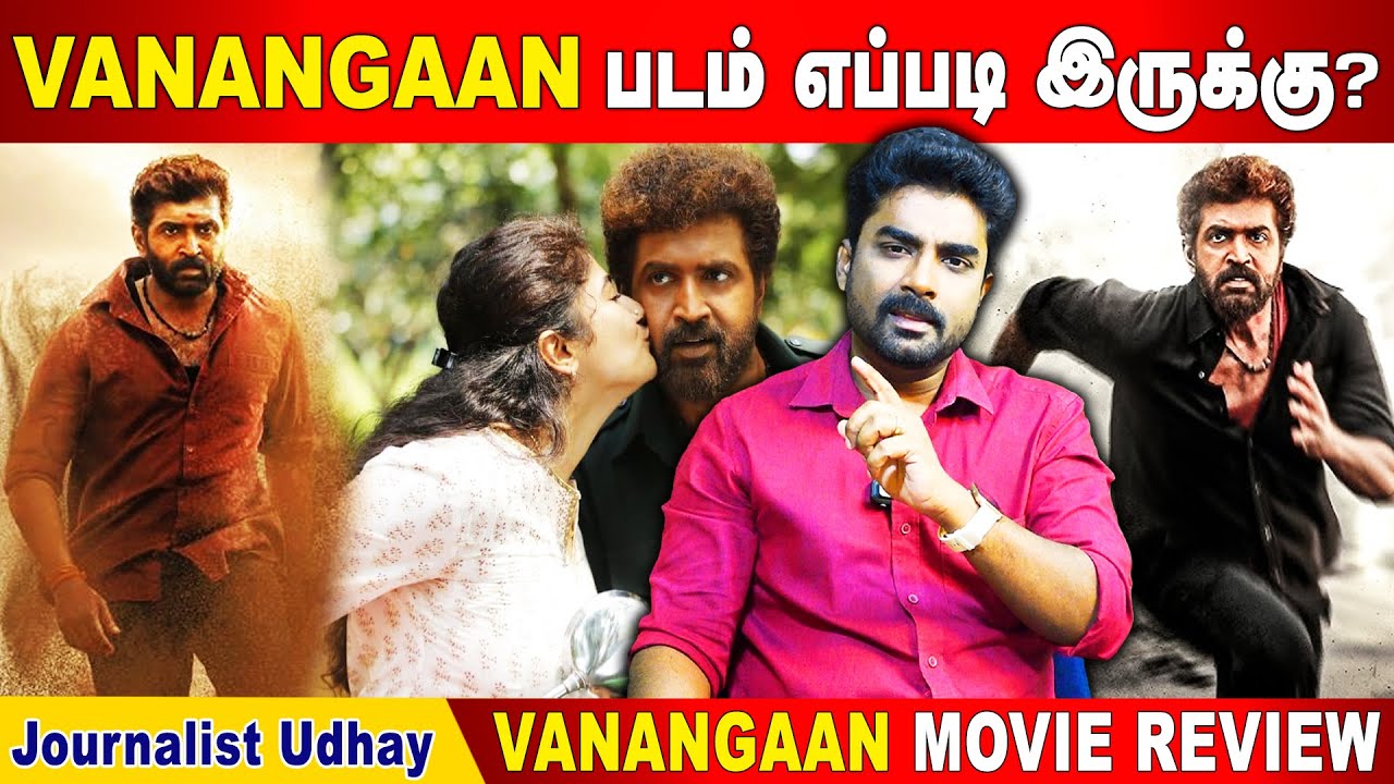 Vanangan Review by Journalist Udhay | #vanangaan #bala #arunvijay - YouTube