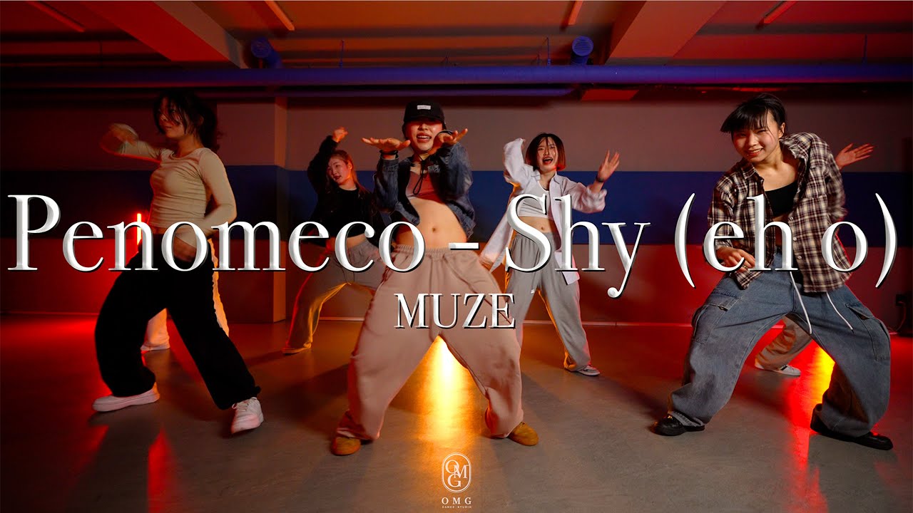 MUZE Choreography / Penomeco - Shy (eh o) - YouTube