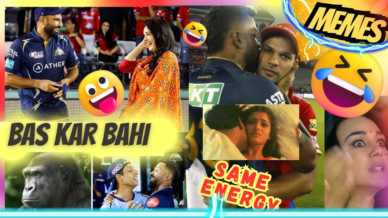 Shami Preity Zinta Memes🤣Hardhik Dhawan Bromance|| GT vs PBKS 2023 ...