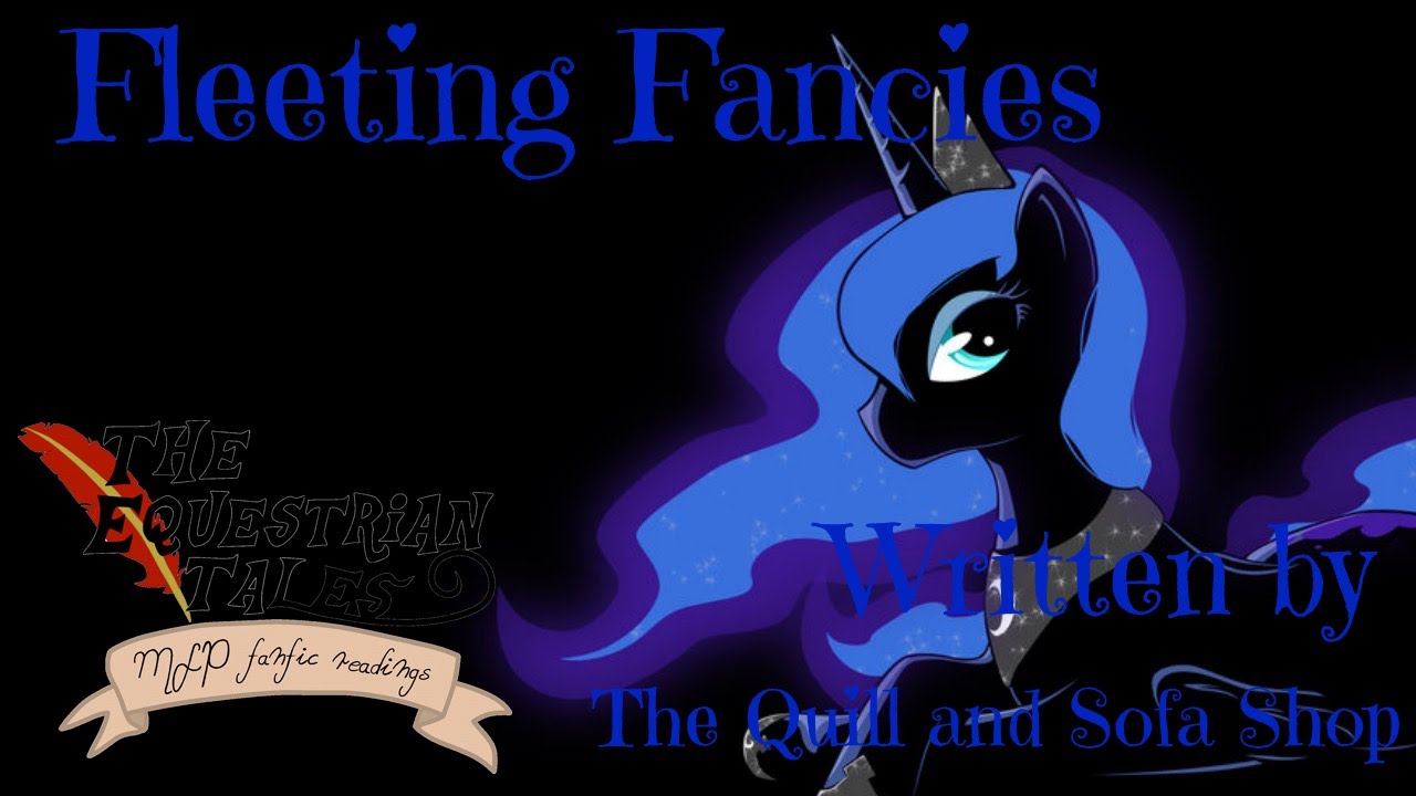 TET: "Fleeting Fancies" By The Quill and Sofa Shop [ MLP fanfic ...