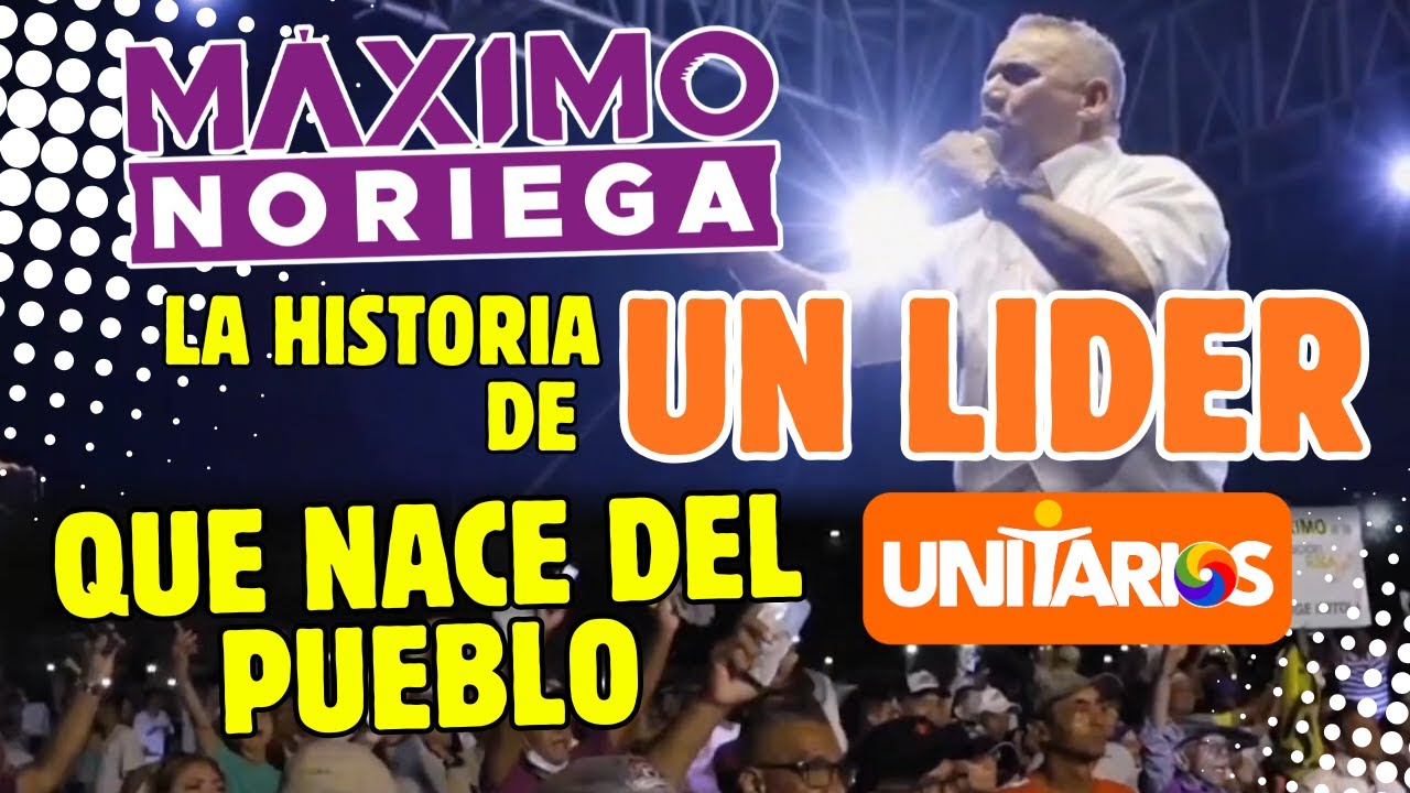 Máximo Noriega: "La Historia de un Líder Que Nace del Pueblo" - YouTube