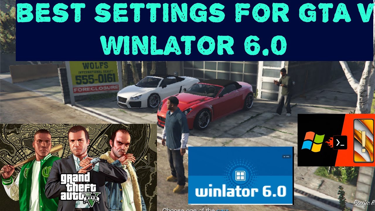 GTA V| Winlator 6.0 | best settings to use for GTA V on the latest ...