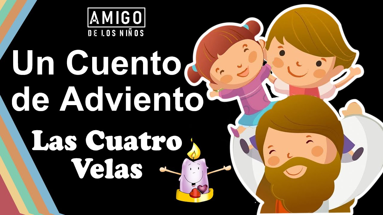 LAS CUATRO VELAS | UN CUENTO ANIMADO DE ADVIENTO | AMIGO DE LOS NIÑOS ...