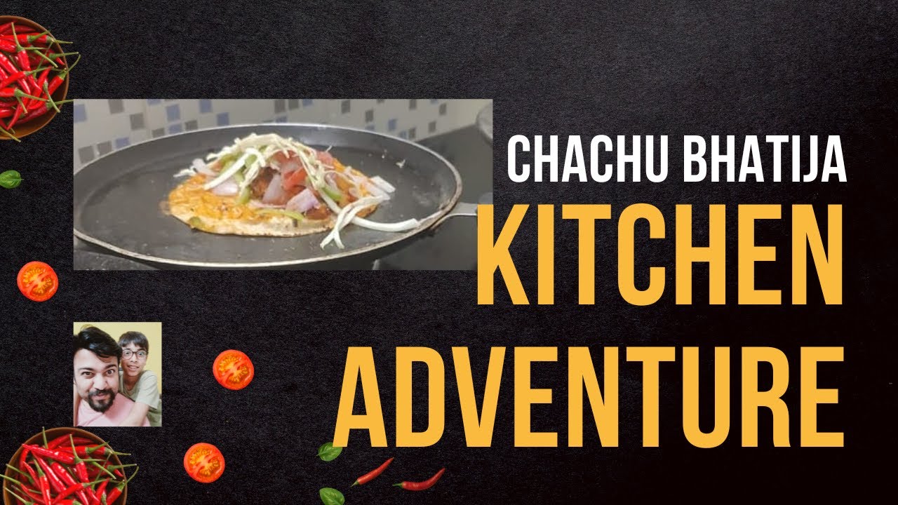 "Chacha Bhatija kitchen Adventures" - YouTube
